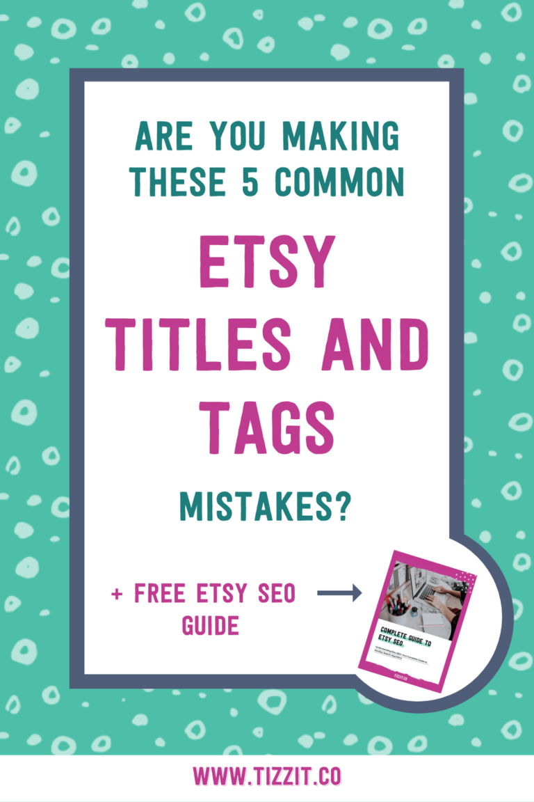 Etsy SEO: how to write your Etsy titles and tags (+ 5 common mistakes)