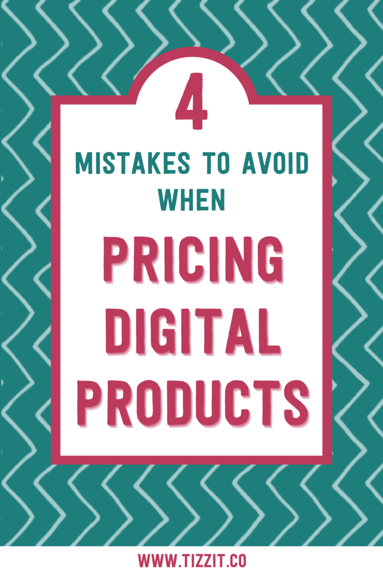 4 Mistakes To Avoid When Pricing Digital Products - Tizzit.co