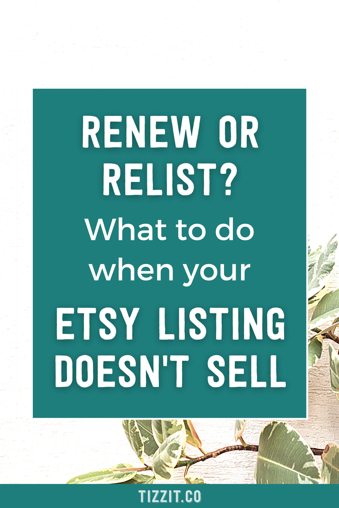 Should You Renew or Relist Underperforming Etsy Listings? - Tizzit.co