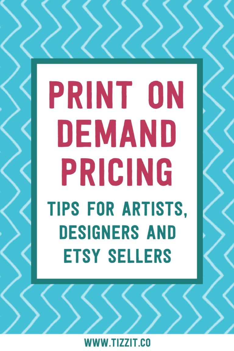 Ultimate guide to pricing print on demand products for artists - Tizzit.co