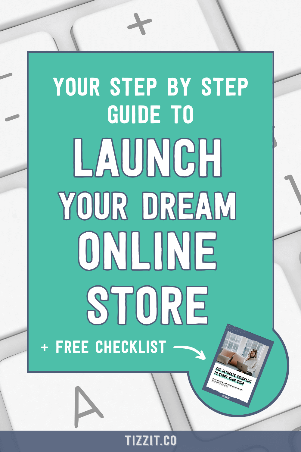 How To Start A Successful Online Shop: The Ultimate Checklist - Tizzit.co